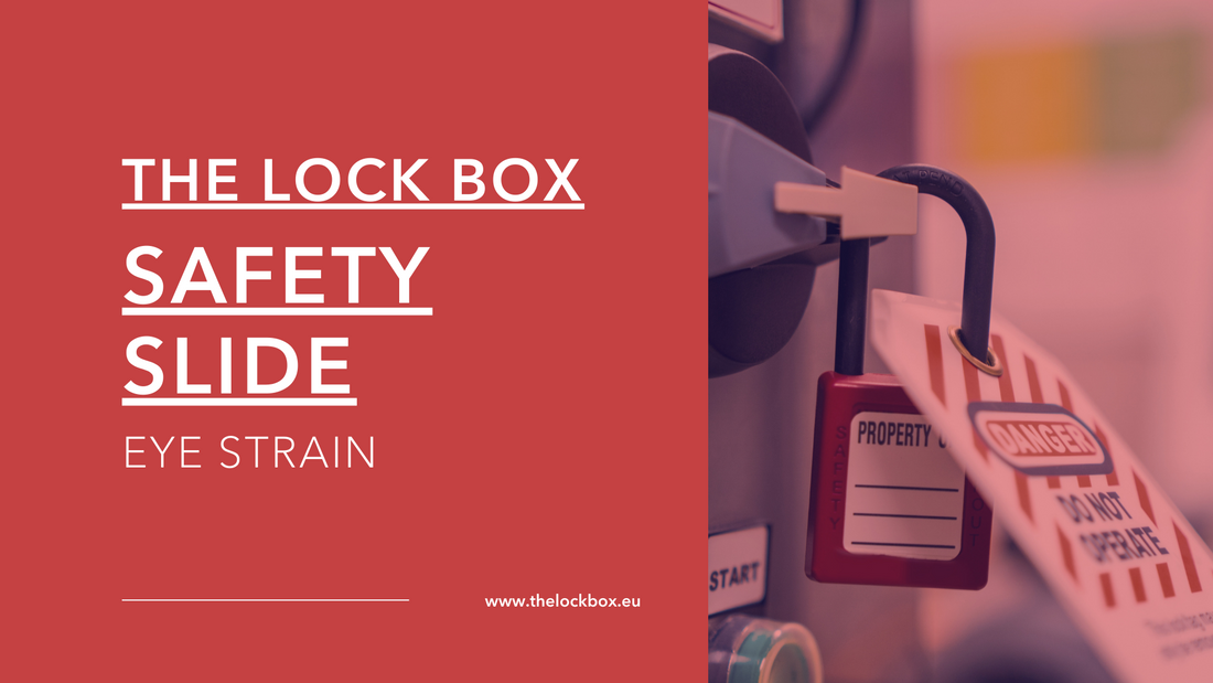 Safety Slide | Eye Strain | The Lock Box