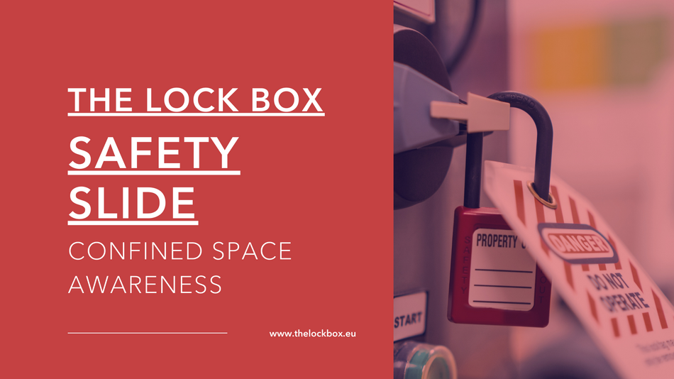 Safety Slide | Confined Space Awareness | The Lock Box